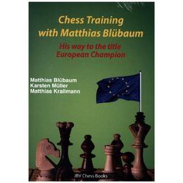 Chess Training with Matthias Blübaum - Matthias Blübaum, Karsten Müller, Matthias Krallmann, Kartoniert (TB)