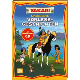 Nelson Yakari / Yakari: Spannende Vorlese-Geschichten mit CD, Gebunden