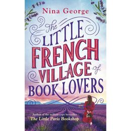 The Little French Village of Book Lovers - Nina George, Kartoniert (TB)