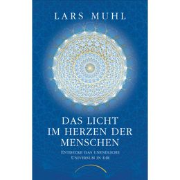 Das Licht im Herzen der Menschen - Lars Muhl, Kartoniert (TB)