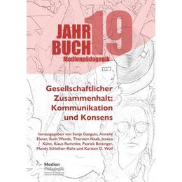 tredition Jahrbuch Medienpädagogik 19: Gesellschaftlicher Zusammenhalt: Kommunikation und Konsens - Autorinnen und Autoren, Kartoniert (TB)