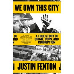 We Own This City - Justin Fenton, Kartoniert (TB)