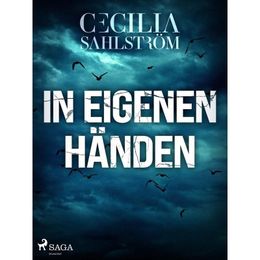In eigenen Händen - Cecilia Sahlström, Kartoniert (TB)