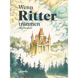 Wenn Ritter träumen - Dieter Wiesmüller, Gebunden