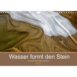 Calvendo Wasser formt den Stein (Wandkalender 2023 DIN A4 quer)