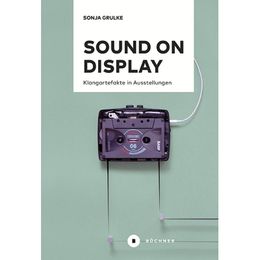 Sound on Display - Sonja Grulke, Kartoniert (TB)