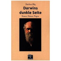 Darwins dunkle Seite - Heribert Illig, Kartoniert (TB)