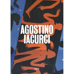 Agostino Iacurci - Oliver Koerner von Gustorf, Kartoniert (TB)