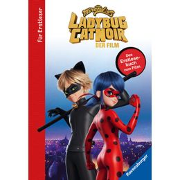 RAVENSBURGER VERLAG Miraculous: Ladybug und Cat Noir - Das Erstlesebuch zum Film - Anne Scheller, Gebunden