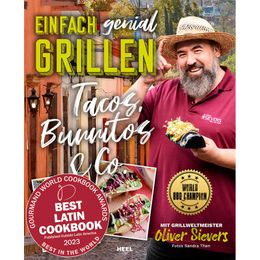 Einfach genial Grillen - Tacos, Burritos & Co. - Oliver Sievers, Kartoniert (TB)