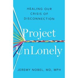 Project UnLonely - Jeremy, MD Nobel, Gebunden