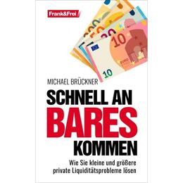 Schnell an Bares kommen - Michael Brückner, Kartoniert (TB)