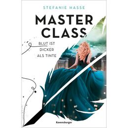 RAVENSBURGER VERLAG Blut ist dicker als Tinte / Master Class Bd.1 - Stefanie Hasse, Gebunden