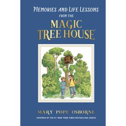 Penguin Random House Magic Tree House / Memories and Life Lessons from the Magic Tree House - Mary Pope Osborne, Gebunden