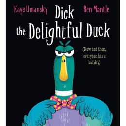 Dick the Delightful Duck - Kaye Umansky, Kartoniert (TB)