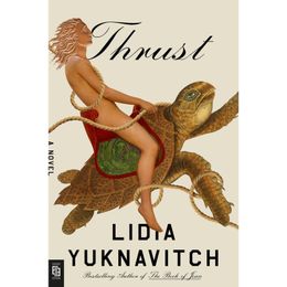 Penguin Random House Thrust - Lidia Yuknavitch, Kartoniert (TB)