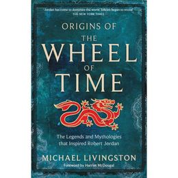 Origins of The Wheel of Time - Michael Livingston, Kartoniert (TB)