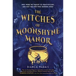 The Witches of Moonshyne Manor - Bianca Marais, Kartoniert (TB)