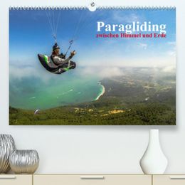Calvendo Paragliding - zwischen Himmel und Erde (Premium, hochwertiger DIN A2 Wandkalender 2023, Kunstdruck in Hochglanz)