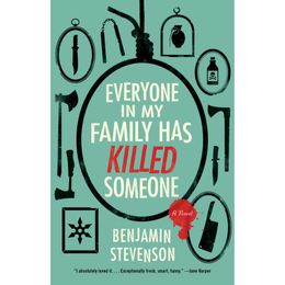 Everyone in My Family Has Killed Someone - Benjamin Stevenson, Kartoniert (TB)