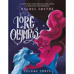 Lore Olympus: Volume Three - Rachel Smythe, Kartoniert (TB)