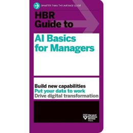 HBR Guide / HBR Guide to AI Basics for Managers - Harvard Business Review, Kartoniert (TB)