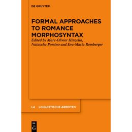 De Gruyter Formal Approaches to Romance Morphosyntax, Kartoniert (TB)