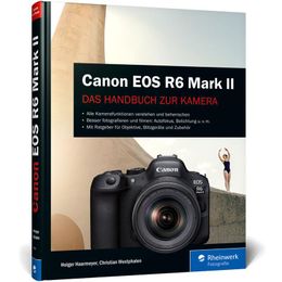 Canon EOS R6 Mark II - Holger Haarmeyer, Christian Westphalen, Gebunden