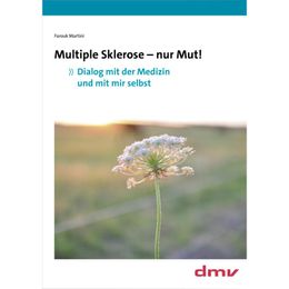 Multiple Sklerose - nur Mut! - Martini Farouk, Kartoniert (TB)