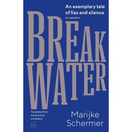 Breakwater - Marijke Schermer, Kartoniert (TB)