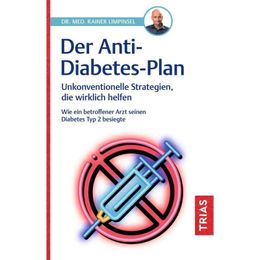 Trias Der Anti-Diabetes-Plan - Rainer Limpinsel, Kartoniert (TB)