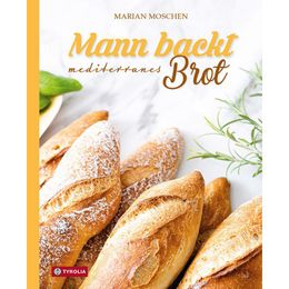 Mann backt mediterranes Brot - Marian Moschen, Gebunden