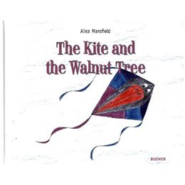 The Kite and the Walnut Tree - Alice Mansfield, Gebunden