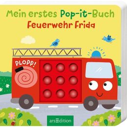 Ars Edition Mein erstes Pop-it-Buch - Feuerwehr Frida, Pappband