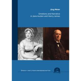 Emotions and Narrative in Jane Austen and Henry James - Jürg Meier, Kartoniert (TB)
