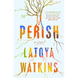 Penguin Random House Perish - LaToya Watkins, Kartoniert (TB)