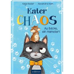 Ars Edition Kater Chaos - Au Backe, ein Hamster! - Katja Reider, Gebunden