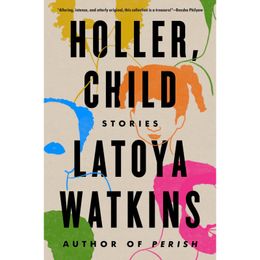Penguin Random House Holler, Child - LaToya Watkins, Gebunden