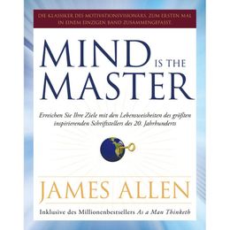 Mind is the Master - James Allen, Kartoniert (TB)