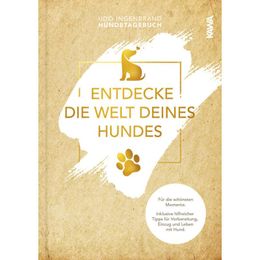 Entdecke die Welt Deines Hundes - Udo Ingenbrand, Gebunden