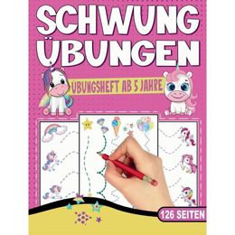 tredition Schwungübungen Übungsheft - Das kindgerechte Einhorn Vorschulbuch. - S&L Inspirations Lounge, Kartoniert (TB)