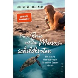 Malik Meine Reise mit den Meeresschildkröten - Christine Figgener, Kartoniert (TB)