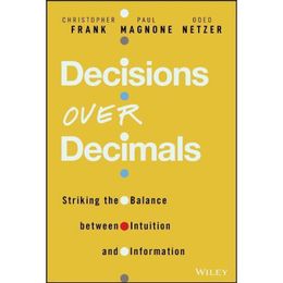 Decisions Over Decimals - Christopher J. Frank, Paul F. Magnone, Oded Netzer, Gebunden