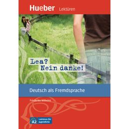 Lektüren für Jugendliche / Lea? Nein danke! - Friederike Wilhelmi, Kartoniert (TB)