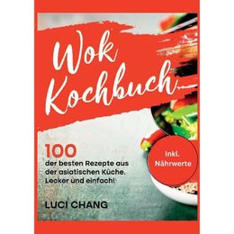 tredition Wok Kochbuch - Luci Chang, Kartoniert (TB)