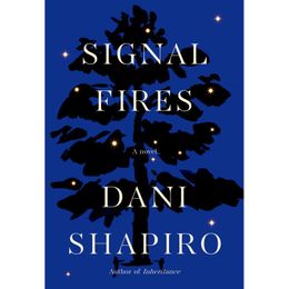 Penguin Random House Signal Fires - Dani Shapiro, Kartoniert (TB)