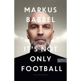 Markus Babbel - It's not only Football - Markus Babbel, Alex Raack, Kartoniert (TB)
