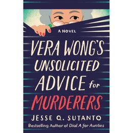 Penguin Random House Vera Wong's Unsolicited Advice for Murderers - Jesse Sutanto, Kartoniert (TB)
