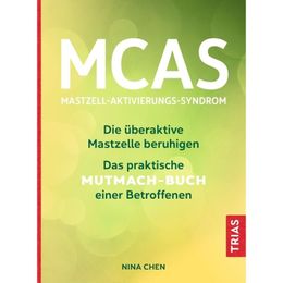 Trias MCAS - Mastzell-Aktivierungs-Syndrom - Nina Chen, Kartoniert (TB)