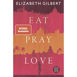 Eat, Pray, Love - Elizabeth Gilbert, Taschenbuch